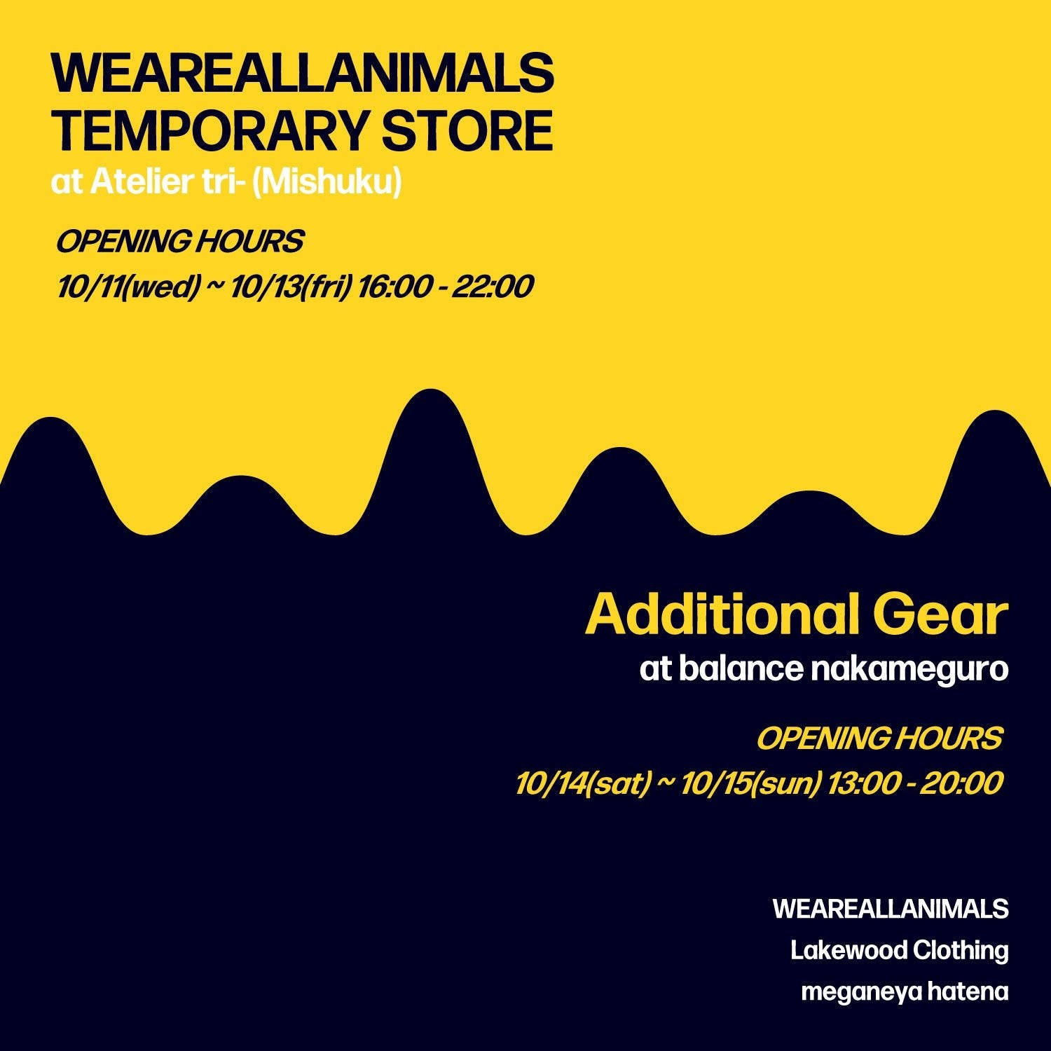 【WEAREALLANIMALS TEMPORARY STORE 】&【Additional Gears at balance nakame